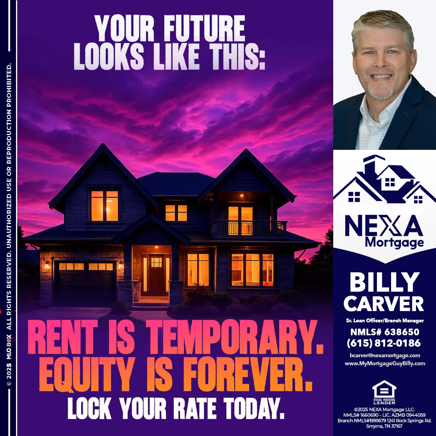 YOUR FUTURE - Billy Carver -Sr Loan Officer / Branch Manager